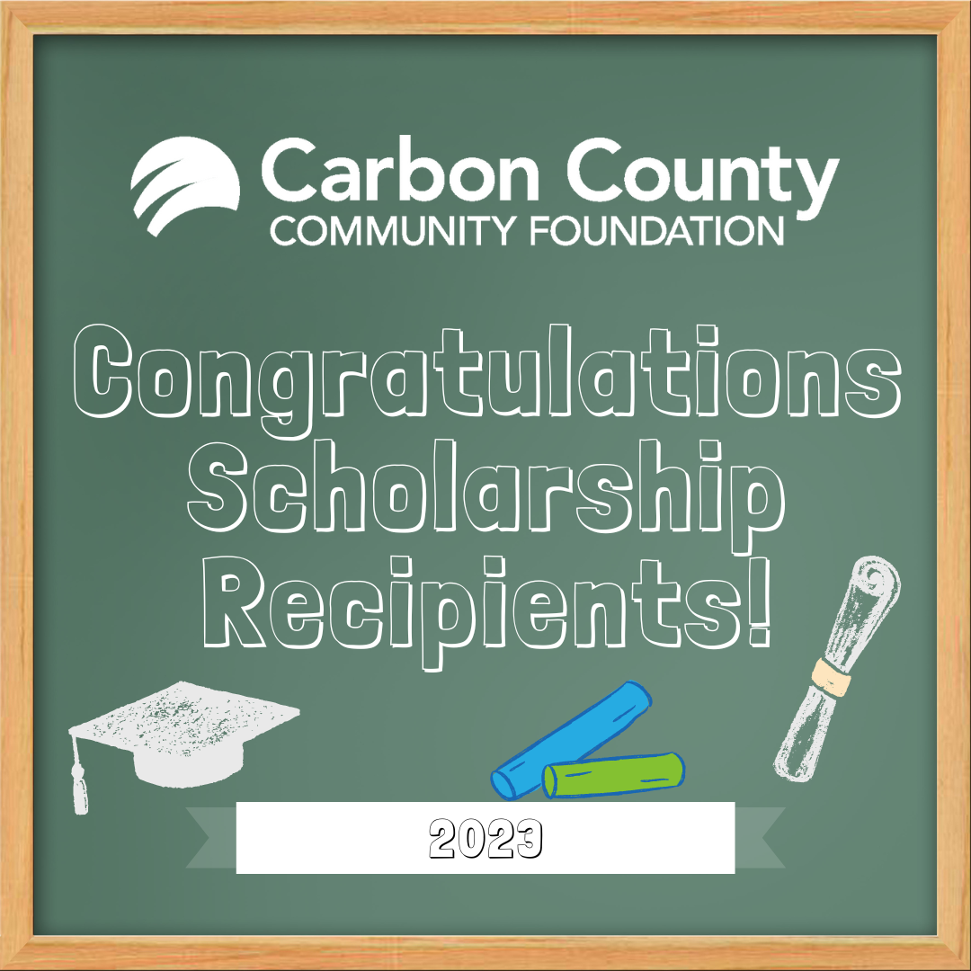 Meet Our 2023 Scholarship Recipients! - Carbon County Community Foundation